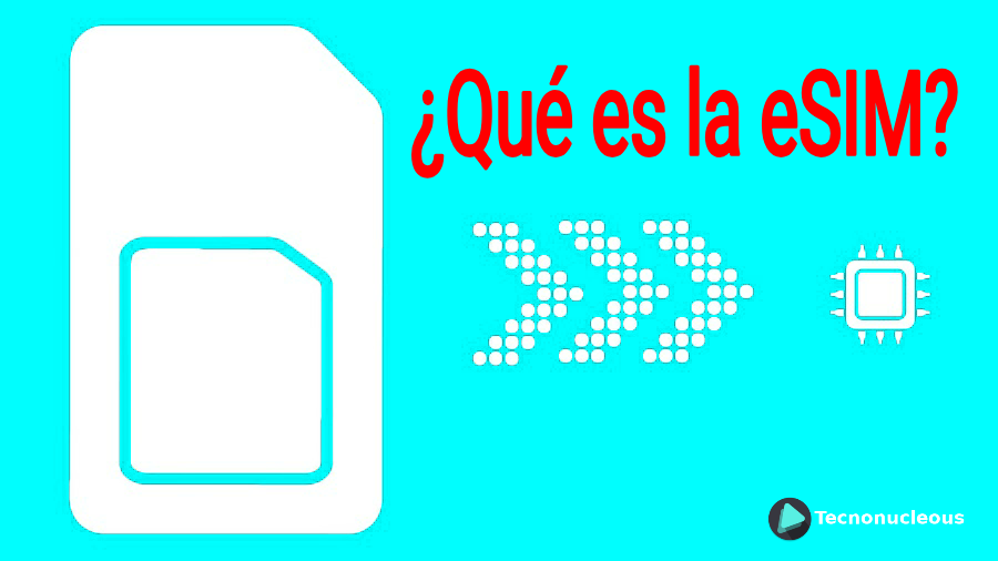 ¿Qué es la eSim?